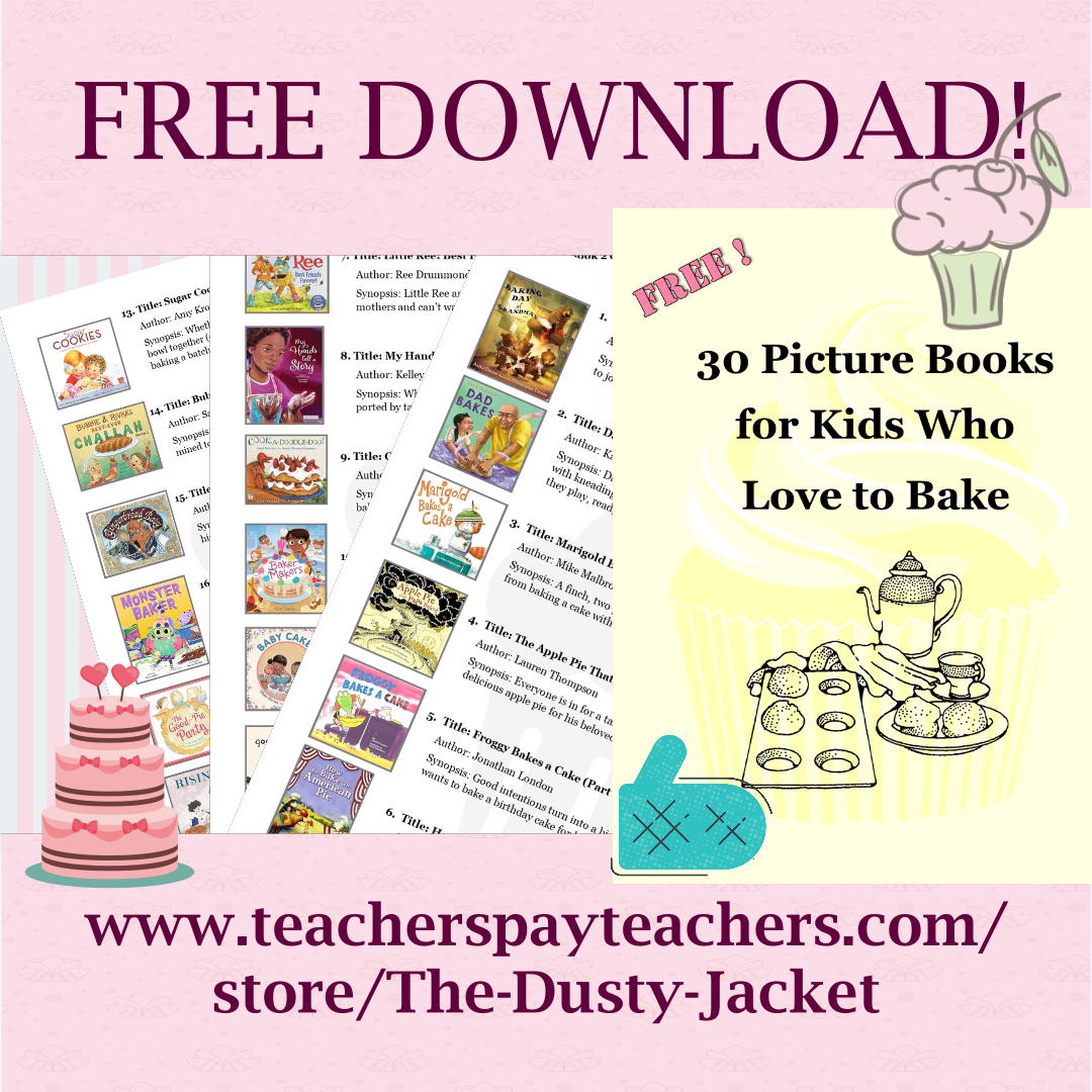30 Picture Books for Kids Who Love to Bake – The Dusty Jacket