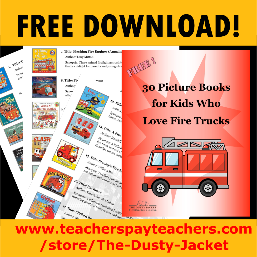 30 Picture Books for Kids Who Love Fire Trucks – The Dusty Jacket
