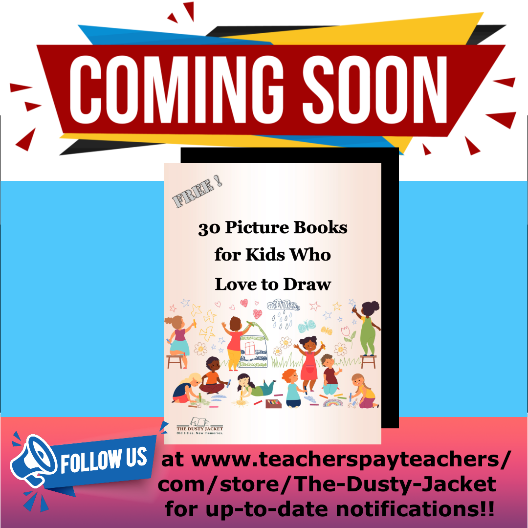 Coming Soon! 30 Picture Books for Kids Who Love to Draw – The Dusty Jacket